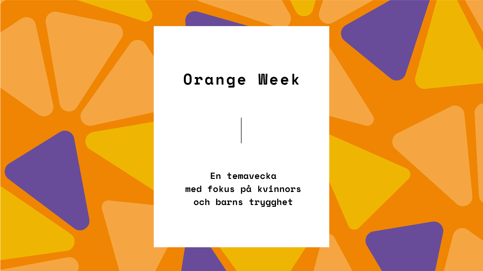 Orange Week: Vi visar vårt stöd och tar ställning för kvinnors och ...